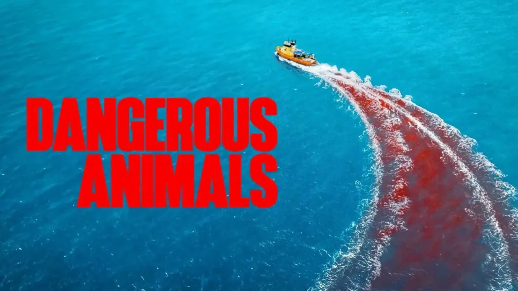 Dangerous Animals Full Movie Download (2025) — A Tense Survival ...